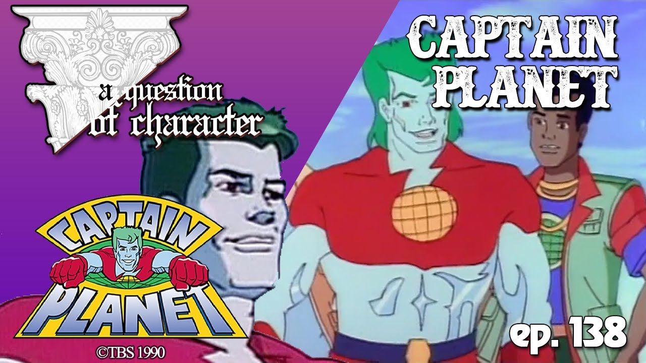 A QUESTION OF CHARACTER - CAPTAIN PLANET - YouTube