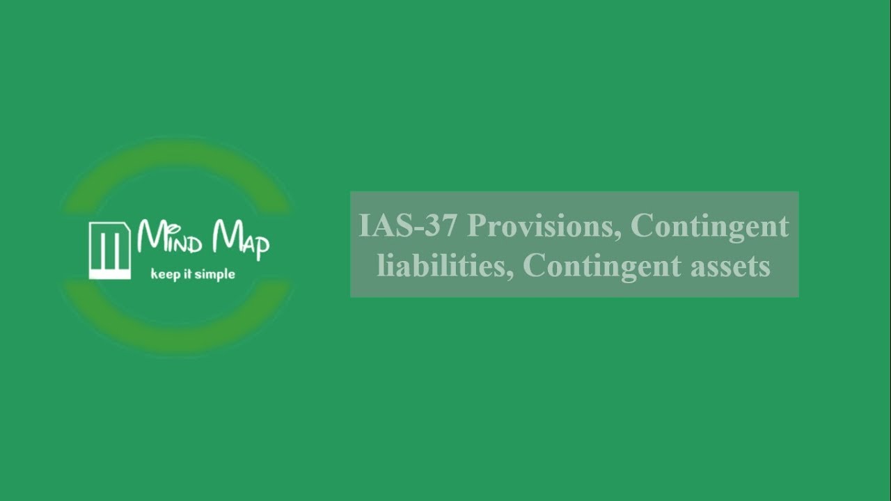 IAS 37 — Provisions, Contingent Liabilities and Contingent Assets__Keep ...