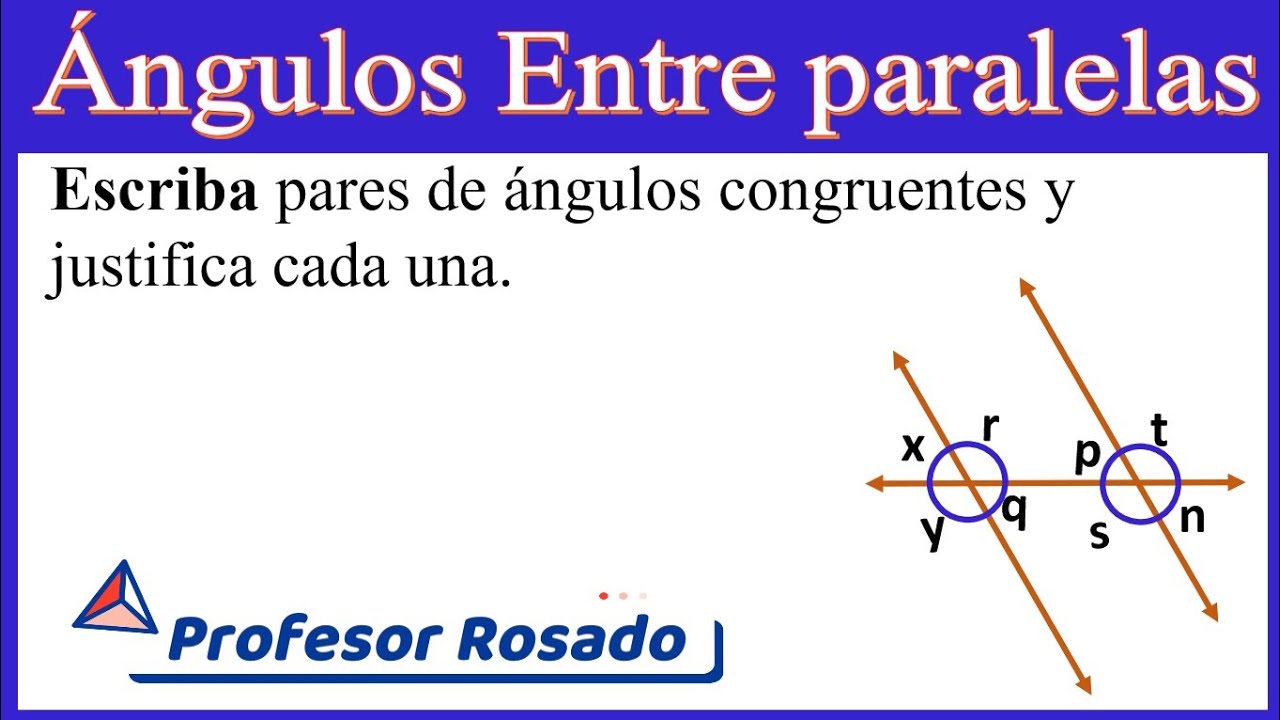 ÁNGULOS CONGRUENTES SEGÚN SUS POSICIONES - YouTube