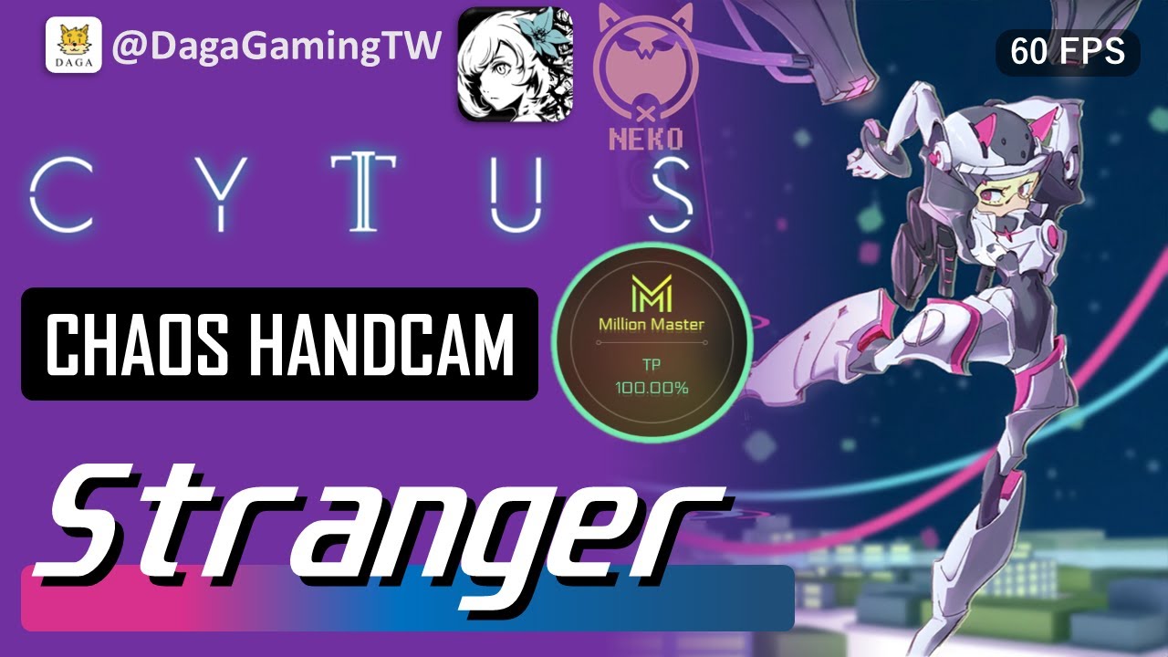 [Cytus II EP 446] Stranger🟣CHAOS 💯MM TP 100%!!!【大嘎 Daga】 - YouTube