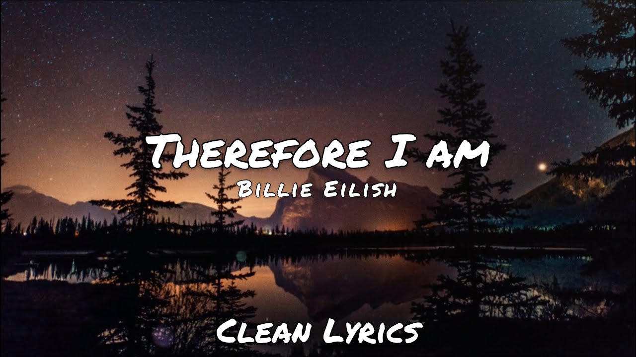 Billie Eilish - Therefore I Am (Clean Lyrics) - YouTube