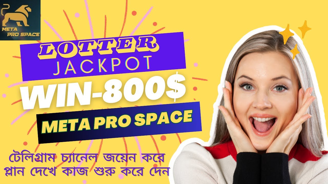 Meta Pro Space Lottery Jackpot || একাউন্ট খুলে 800$ Win Everyone ...