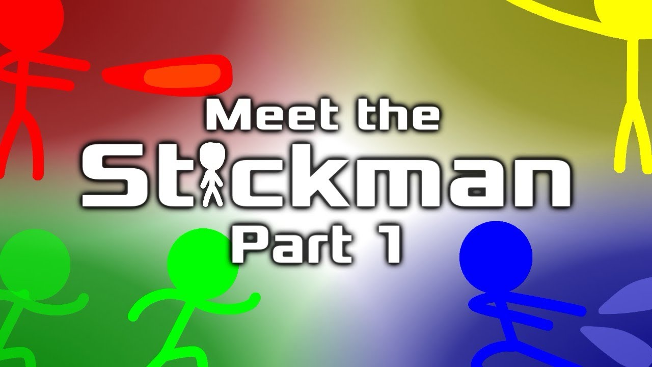 Meet the Stickman Part 1! - YouTube