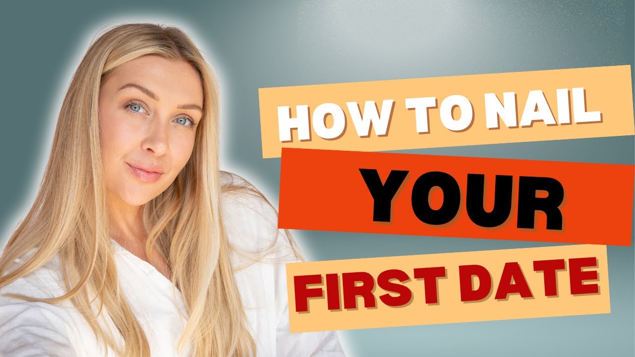 How to Nail Your First Date (and Actually Enjoy It) - YouTube