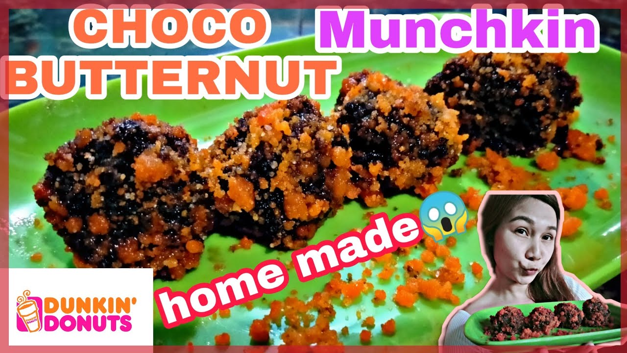 CHOCO BUTTERNUT ! DUNKIN DONUTS MUNCHKINS HOMEMADE | WOW AMAZING ...