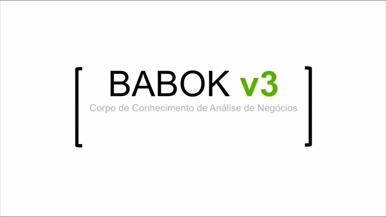BABOK v3 - Corpo de Conhecimento de Análise de Negócios - YouTube