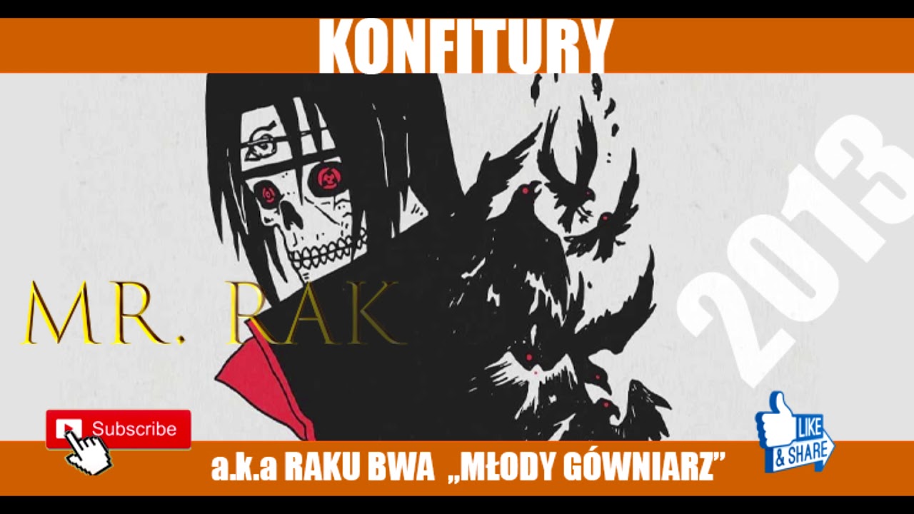 MR. RAK a.k.a RAKU BWA (MŁODY GÓWNIARZ 2013) & GREG - KONFITURY - YouTube