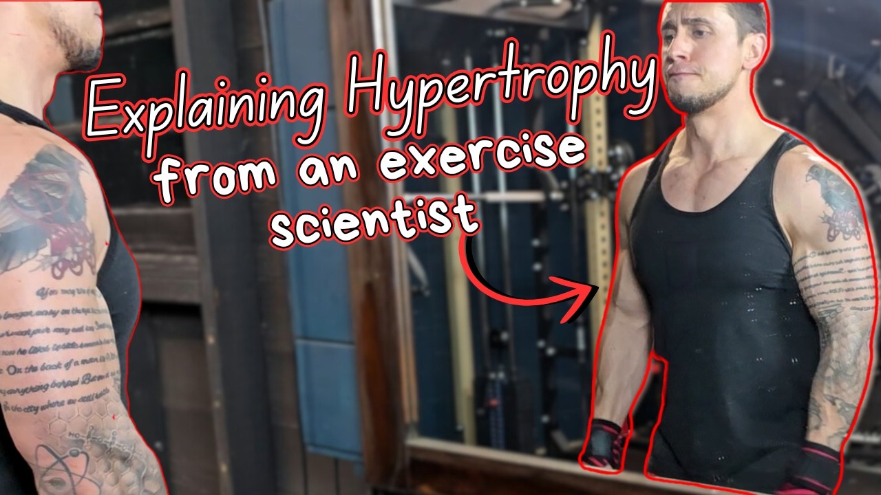 Hypertrophy explained the ultimate guide - YouTube