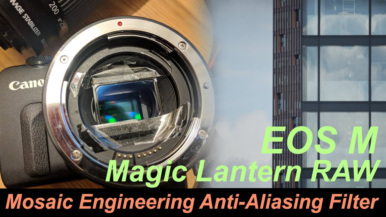 Canon EOS M | Mosaic Engineering Anti-Aliasing Filter | Magic Lantern ...