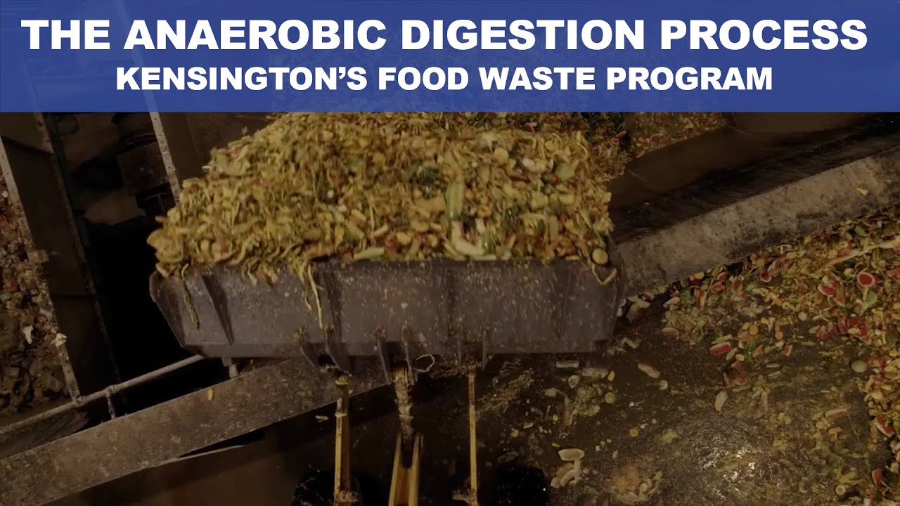 Kensington's Food Waste Program: The Anaerobic Digestion Process - YouTube