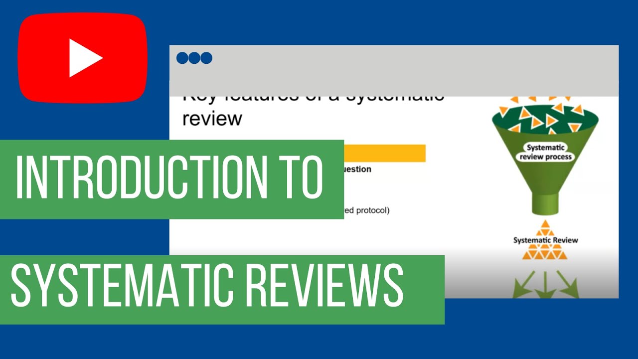 Introduction to Systematic Reviews Webinar - YouTube