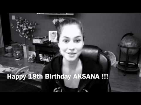 Happy 18th Birthday AKSANA !!!