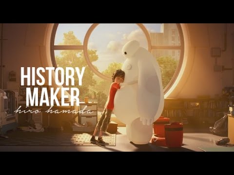 » Ｈｉｓｔｏｒｙ ｍａｋｅｒ ✘ Hiro Hamada ✘