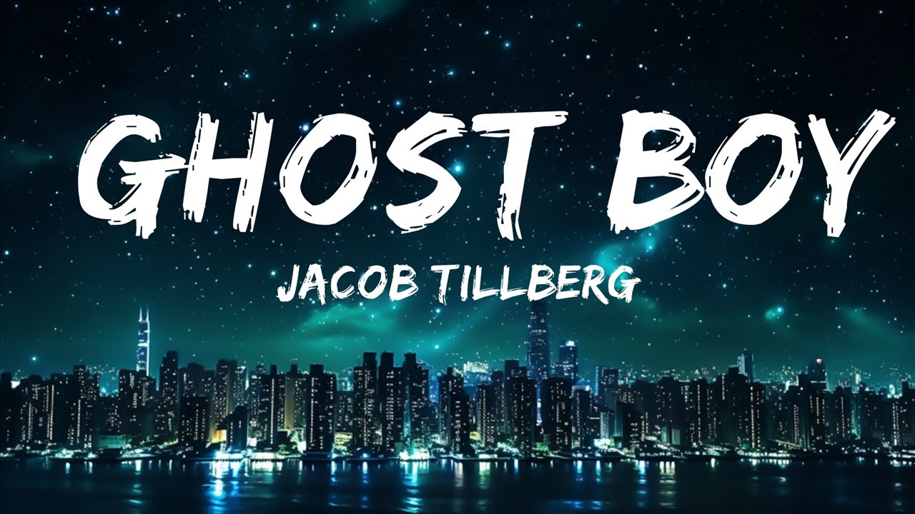 Jacob Tillberg - Ghost Boy (Lyrics) | Best Vibing Music - YouTube