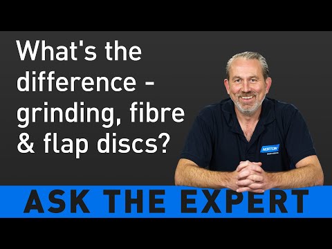 ASK THE EXPERT: What's the difference between grinding discs, fibre discs and flap discs?
