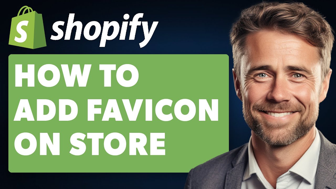 How to Add Favicon on Shopify Store (Full 2024 Guide) - YouTube