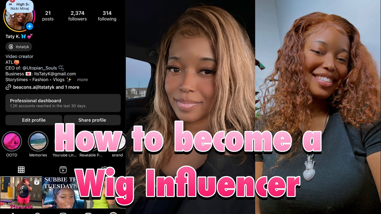 How To Become a Wig Influencer | 5 Steps to Becoming a Wig Influencer ...