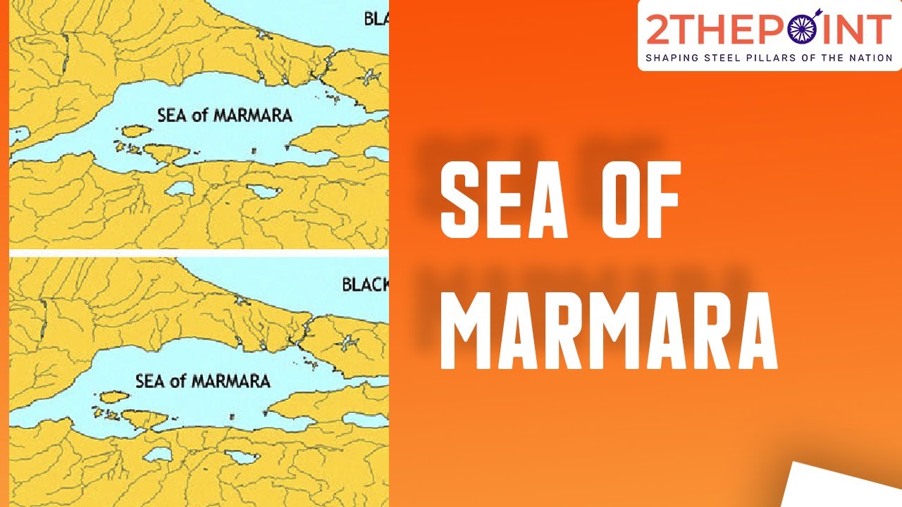 Marmara Sea - Map Location For UPSC | Geography Through Maps - YouTube