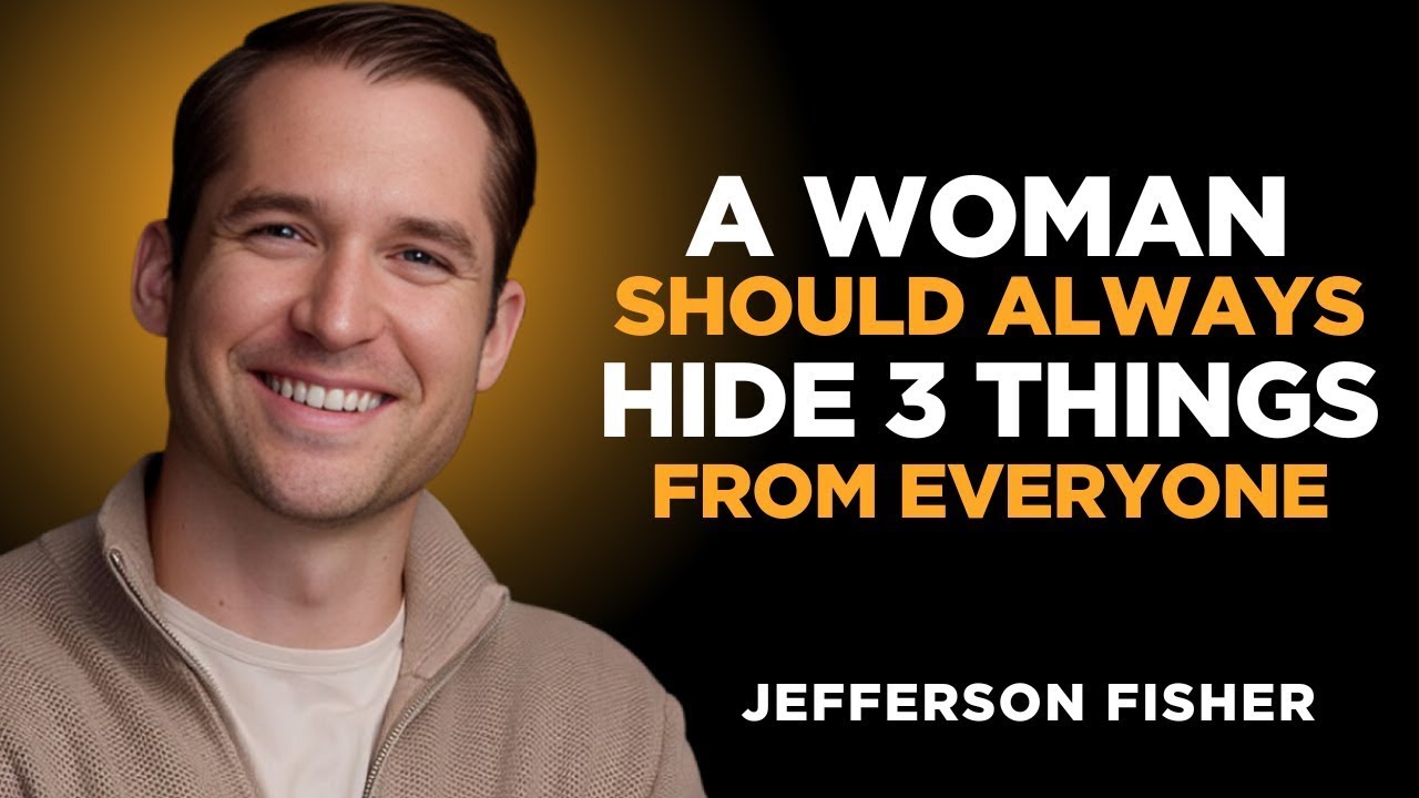 A Woman Should Always Hide Three Things from Everyone | Jefferson ...