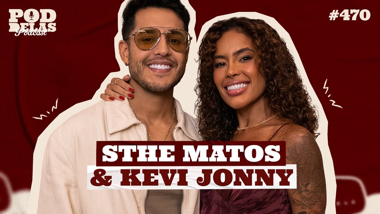 STHE MATOS E KEVI JONNY - PODDELAS PODCAST #470 - YouTube