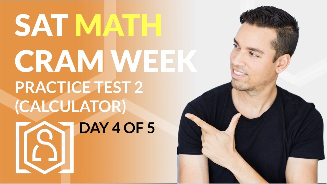 SAT Math Cram Week Day 4 - Practice Test 2 (Calculator) - YouTube