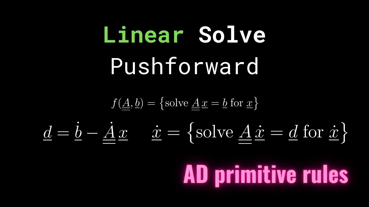Linear System Solve - Pushforward/Jvp rule - YouTube