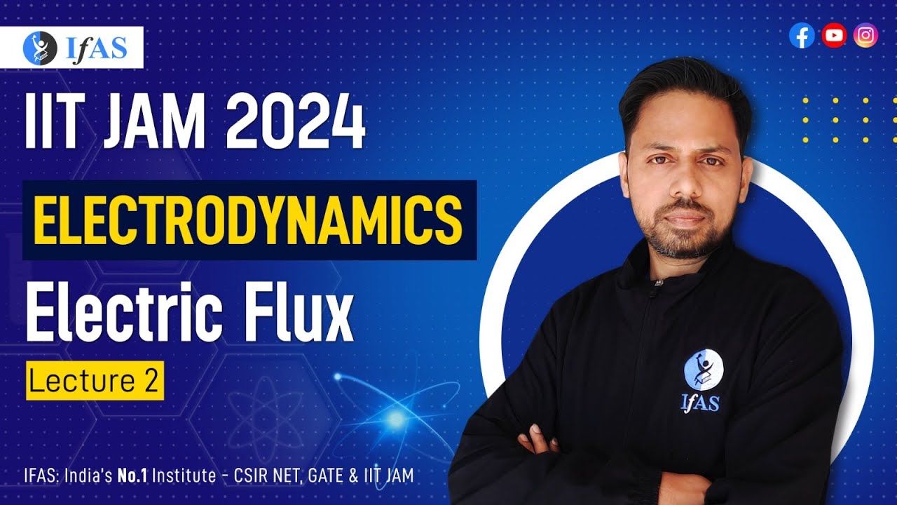 Electric flux | Electrodynamics | IIT JAM 2024 | L2 - YouTube