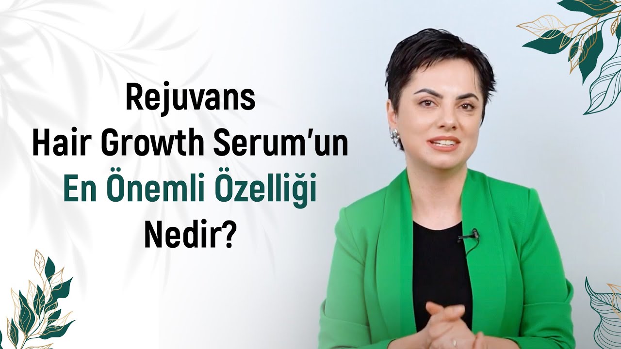 REJUVANS HAIR GROWTH SERUM'UN EN ÖNEMLİ ÖZELLİĞİ NEDİR? - YouTube