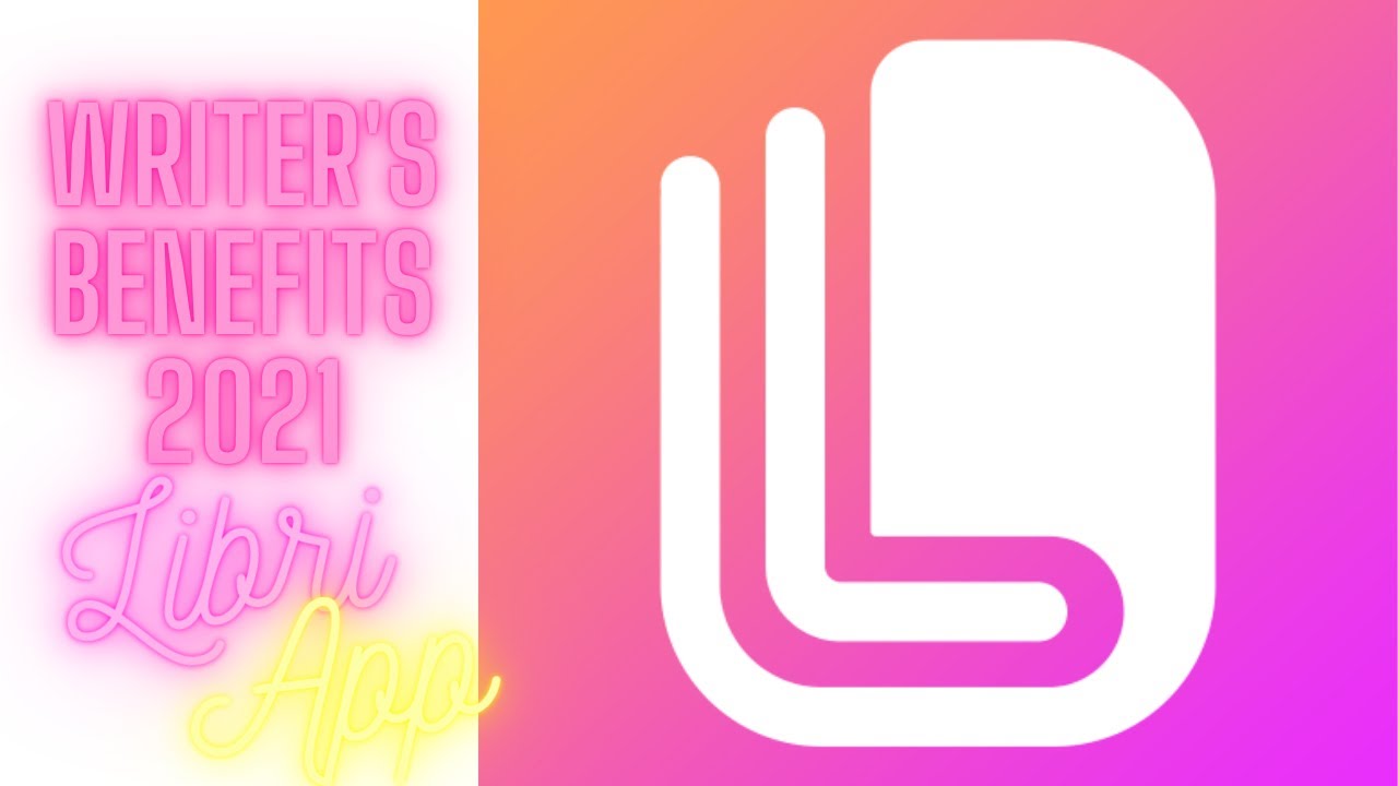 Libri App Writer's Benefits 2021 explanation. - YouTube