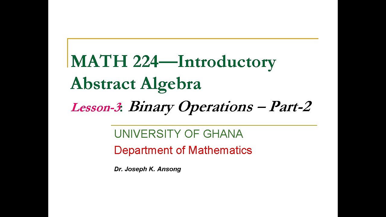 Math224 Lec3 Binary Operations Part 2 Youtube