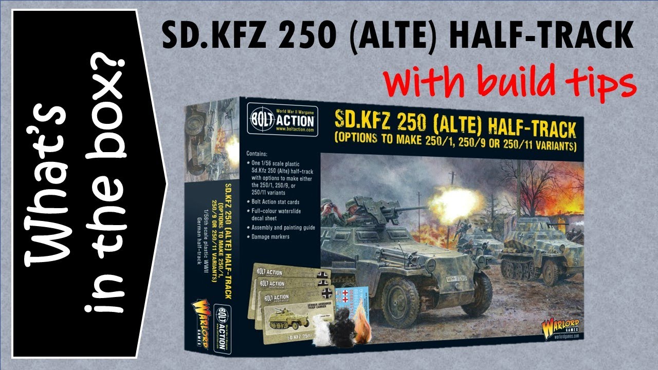 Bolt Action SdKfz 250 Alte, German WW2 recon Half-track unboxing and ...