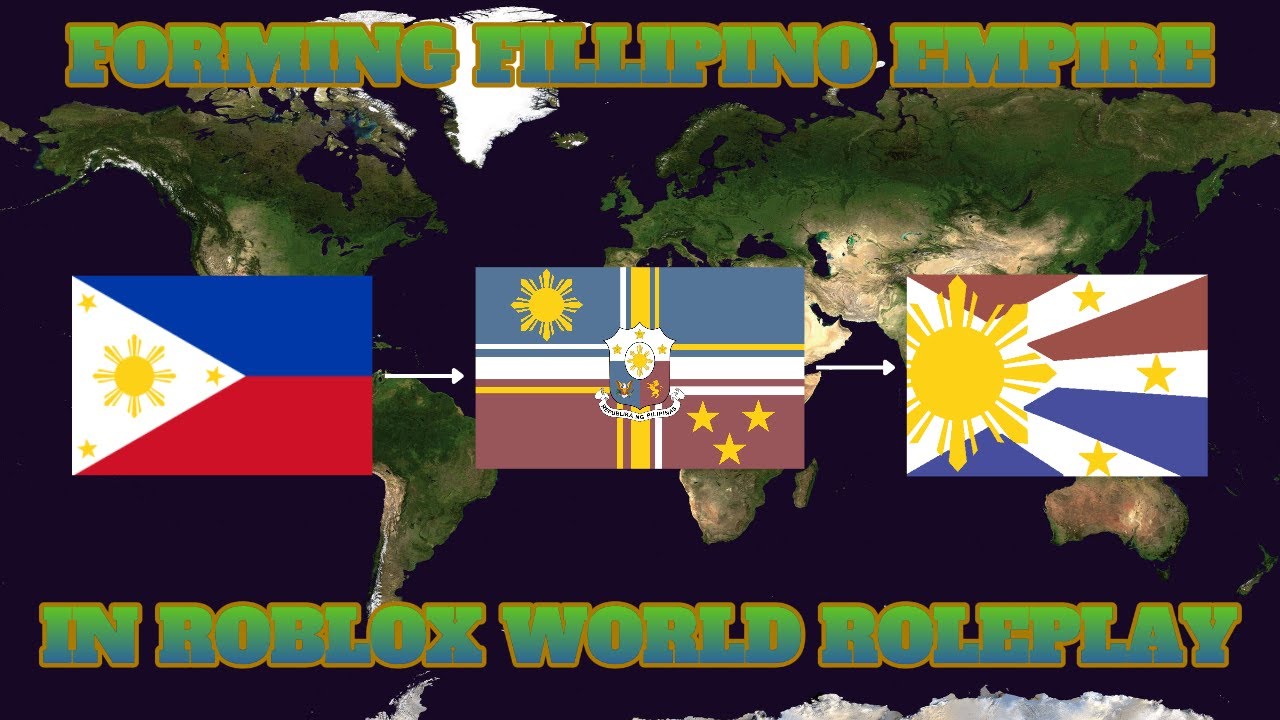 Forming Fillipino Empire In Roblox World Roleplay - YouTube