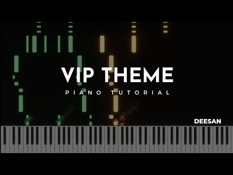 VIP Theme BGM [Piano Tutorial + Cover] | Deesan - YouTube