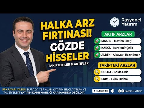 Yeni Arzlar🚀🌠🌟 MASFN Masfen Enerji, KARCL Kardemir Çelik, ALBTN Albayrak Hazır beton.GOLDA, EKIM