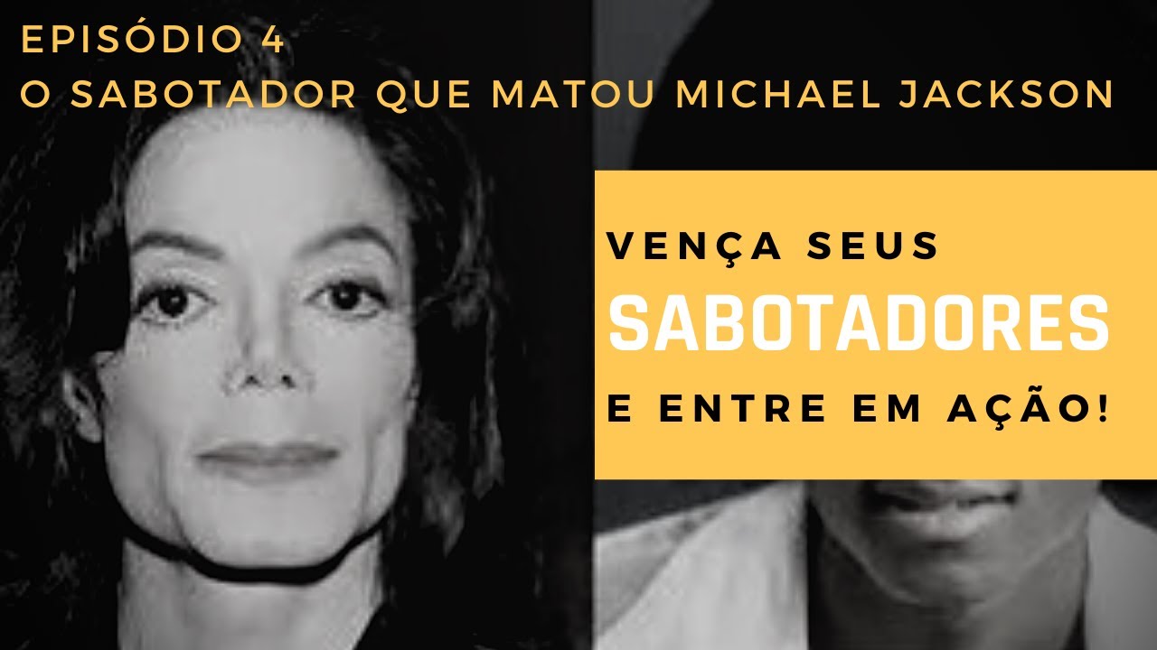 Como ter mais AUTO ESTIMA vencendo o SABOTADOR DO MICHAEL JACKSON - YouTube