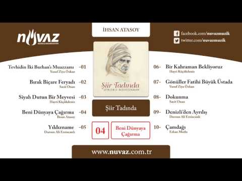 İhsan Atasoy - Beni Dünyaya Çağırma