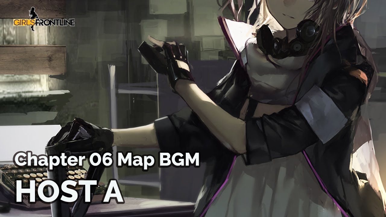 [Girls' Frontline] Chapter 06 Map BGM - HOST A (Seamless 30m) - YouTube