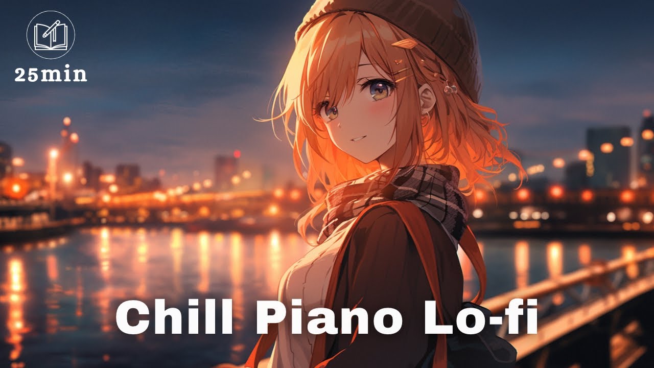 【Ultra Focus】25-Min Chill Piano Lo-fi: Study & Work BGM【Lo-fi Hiphop ...