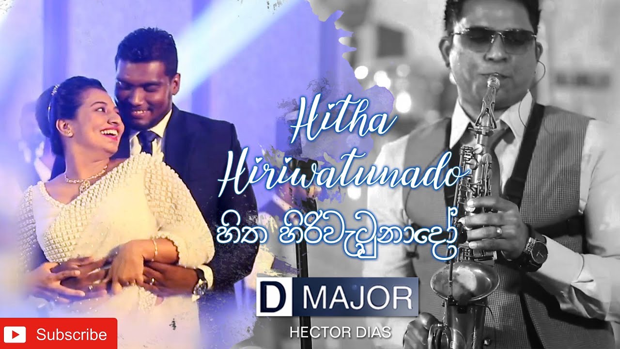 Hitha Hiriwatunado (හිත හිරිවැටුනාදෝ) For The First Dance (Sax Solo ...