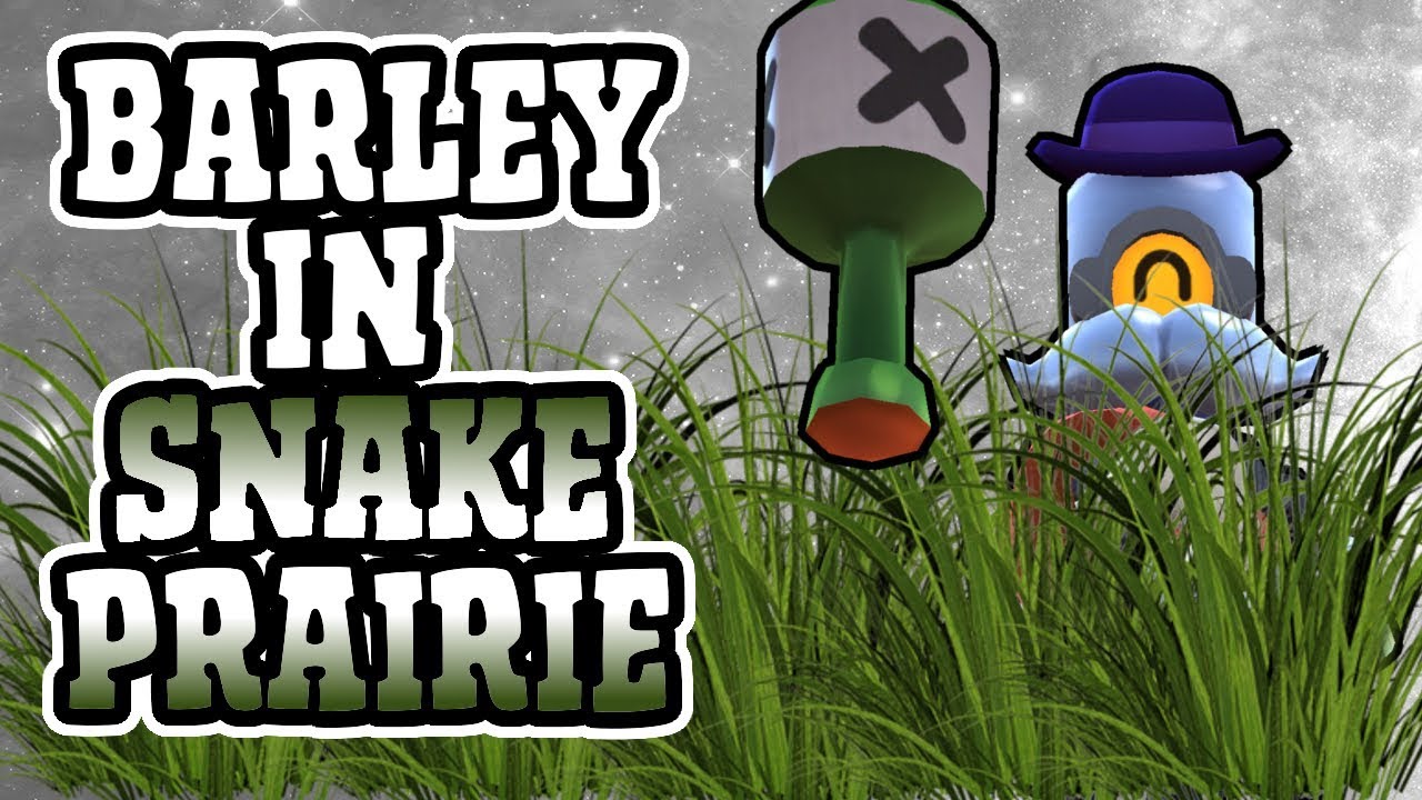 Barley in Snake Prairie? :: Brawl Stars - YouTube
