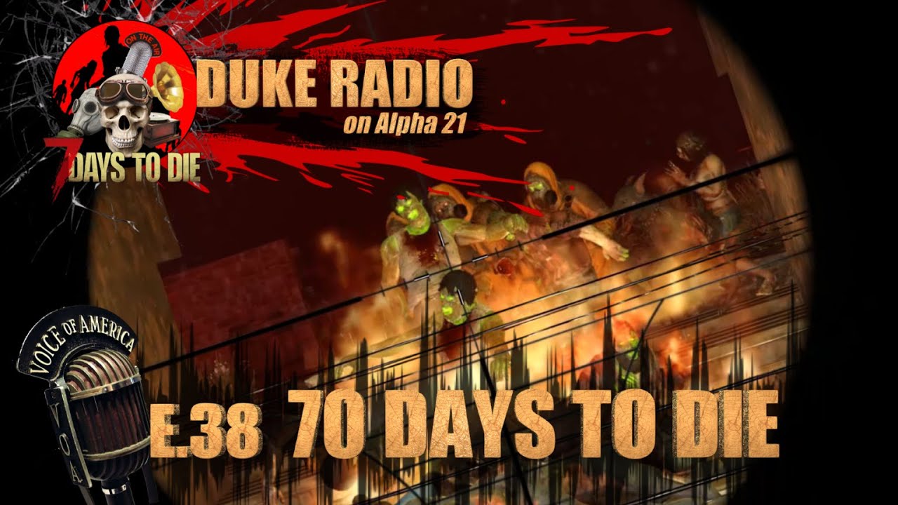 DUKE RADIO E.38 "70 DAYS TO DIE" #7daystodie #alpha21 #gameplayfr ...