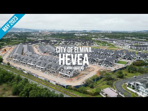 Progress of Hevea @ Elmina Gardens, City of Elmina (as at May 2023 ...