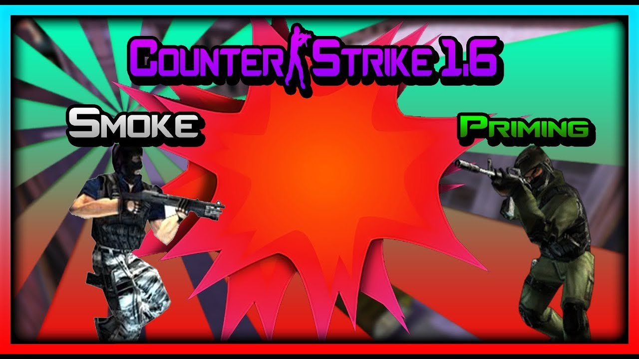 CS 1.6|Smoke Pro Ft Priming - YouTube