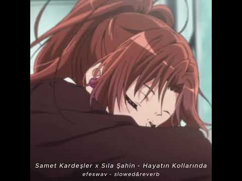Samet Kardeşler x Sıla Şahin - Hayatın Kollarında (Slowed + Reverb)
