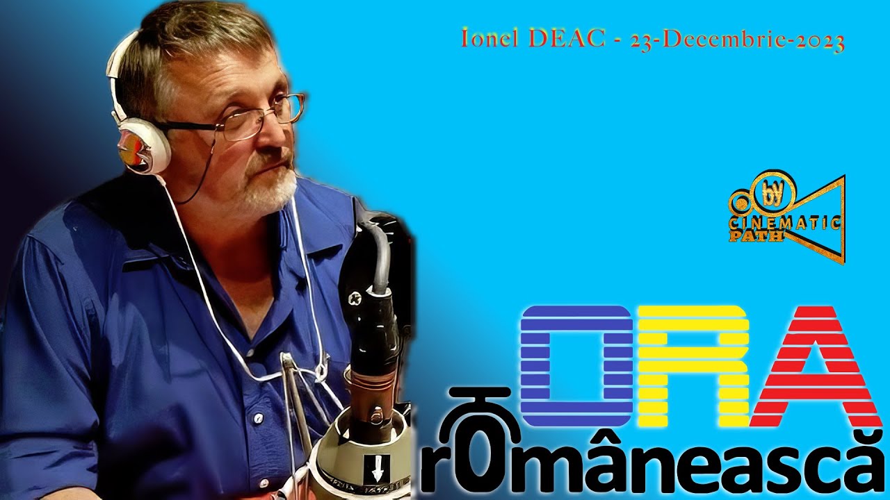 Ora Românească - Ionel Deac 23 DEC 2023 - YouTube