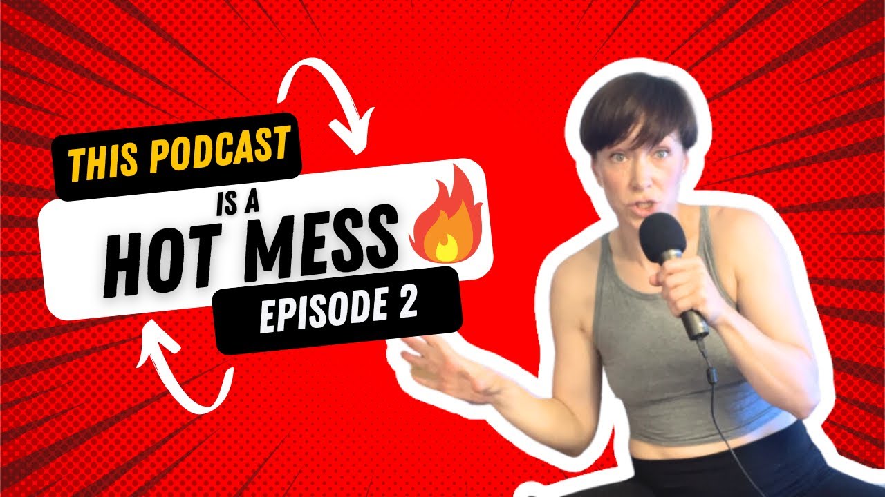this podcast is a HOT MESS!🔥 - YouTube