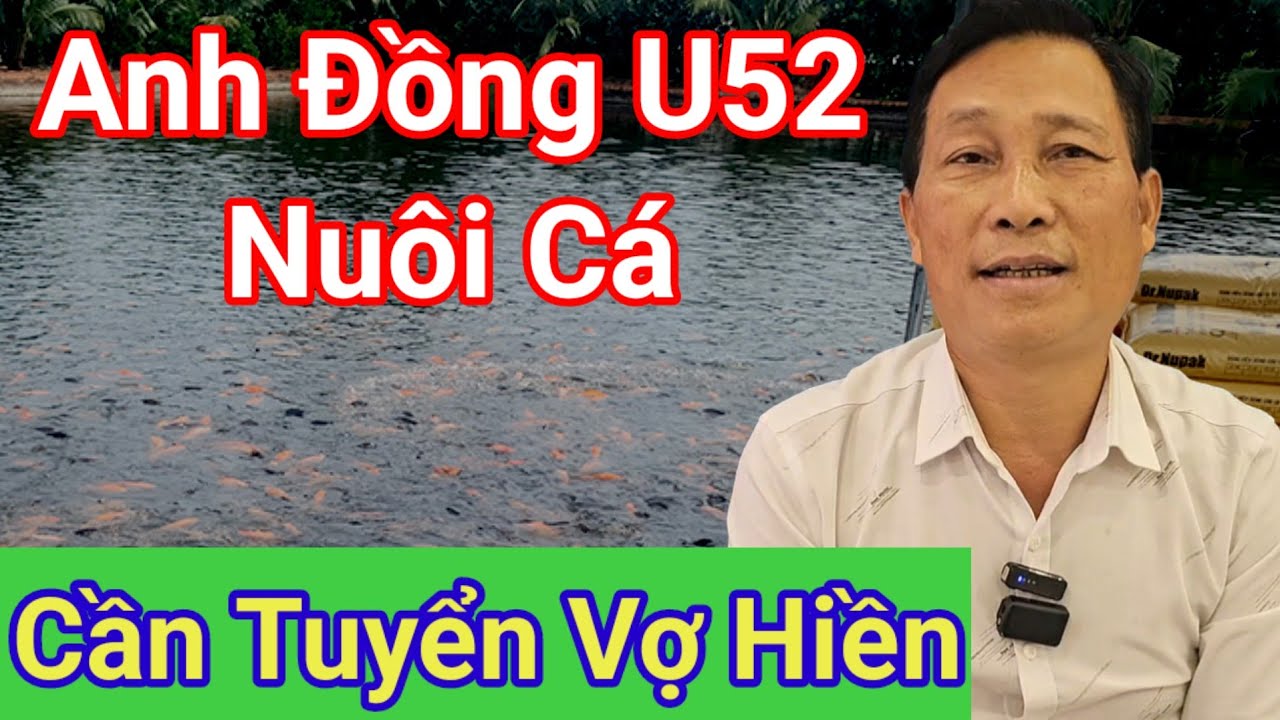 587 Anh Đồng U52 " Cần Tuyển Vợ Cùng Nhau Chia Sẻ Hạnh Phúc | Đây Đó ...