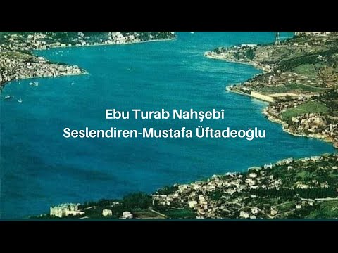 Ebu Turab Nahşebî, Seslendiren-Mustafa Üftadeoğlu