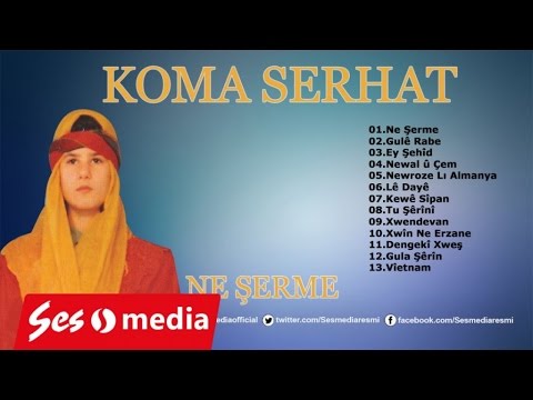 Koma Serhat - Tû Şêrîni