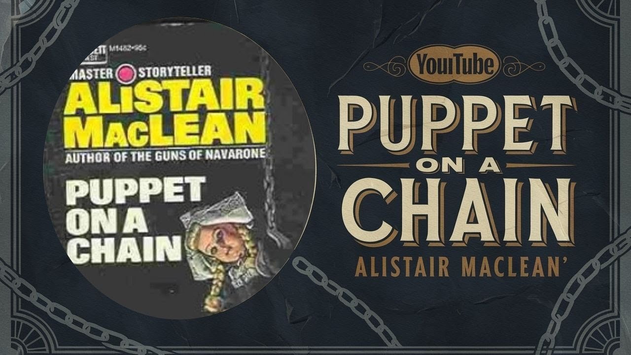 Puppet On a Chain - By Alistair MacLean | Full Audiobook # ...